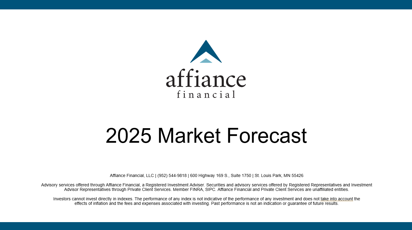 2025 Market Forecast Presentation | Affiance Financial